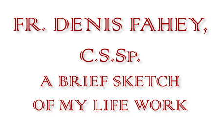 Angelus: Fr. Denis Fahey, C.S.Sp. A Brief Sketch of My Life Work